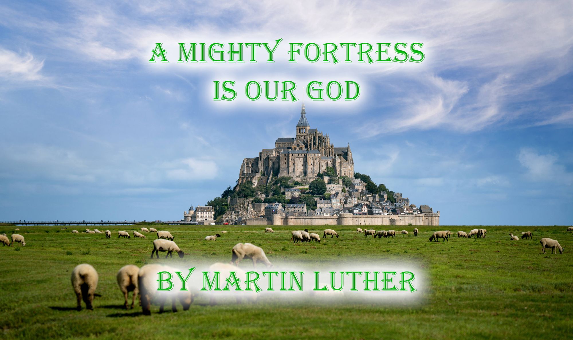 A Mighty Fortress is Our God